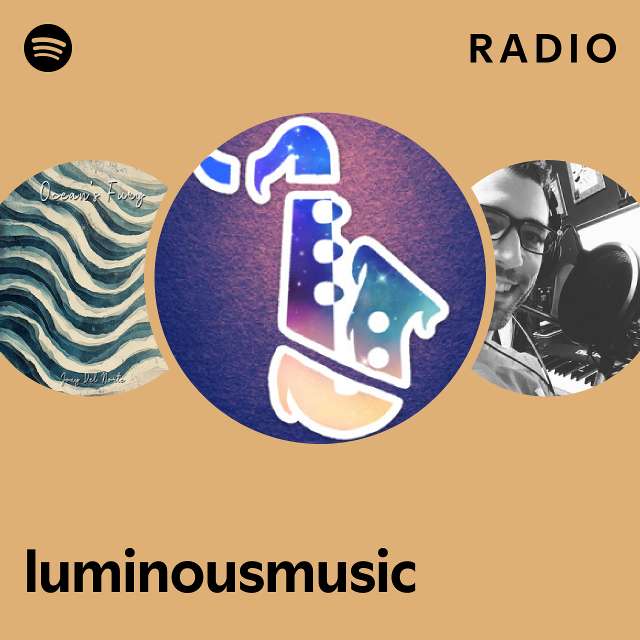 luminousmusic Radio - playlist by Spotify | Spotify