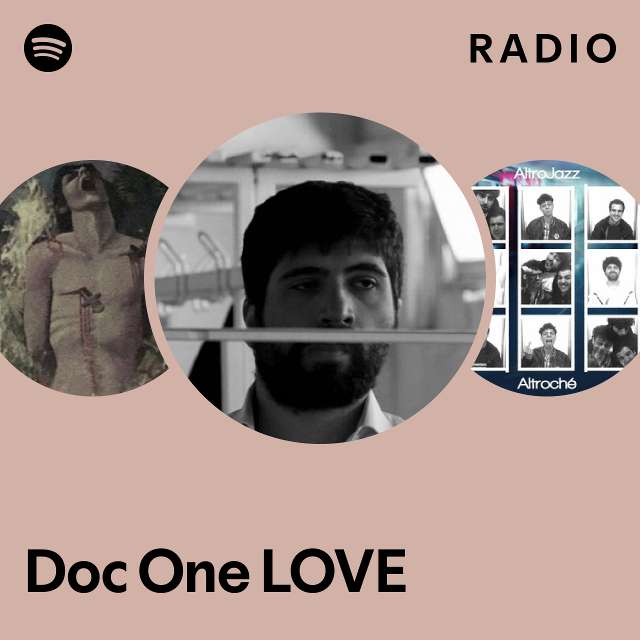 Doc One LOVE Radio - playlist by Spotify | Spotify