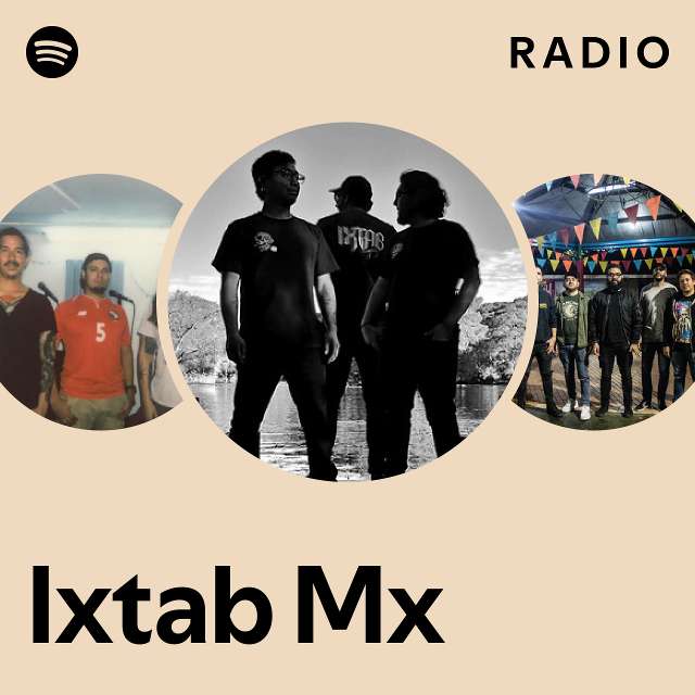 Ixtab Mx Radio - playlist by Spotify | Spotify