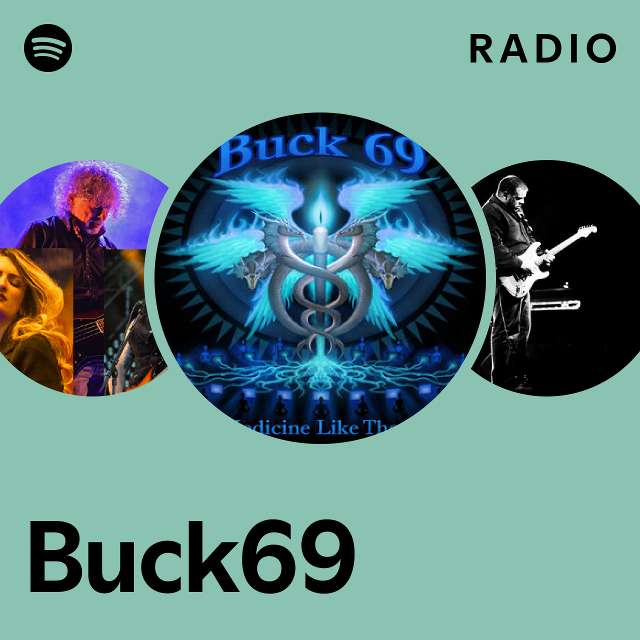 Buck69 Radio - playlist by Spotify | Spotify