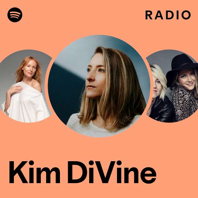 Kim DiVine Radio - playlist by Spotify | Spotify