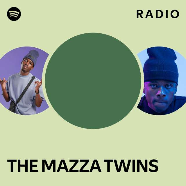 THE MAZZA TWINS Radio - playlist by Spotify | Spotify