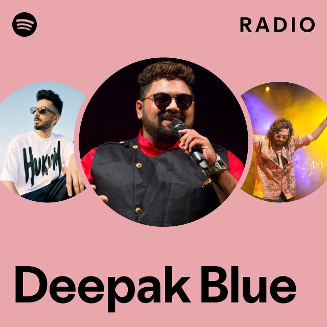 Deepak Blue Radio - playlist by Spotify | Spotify