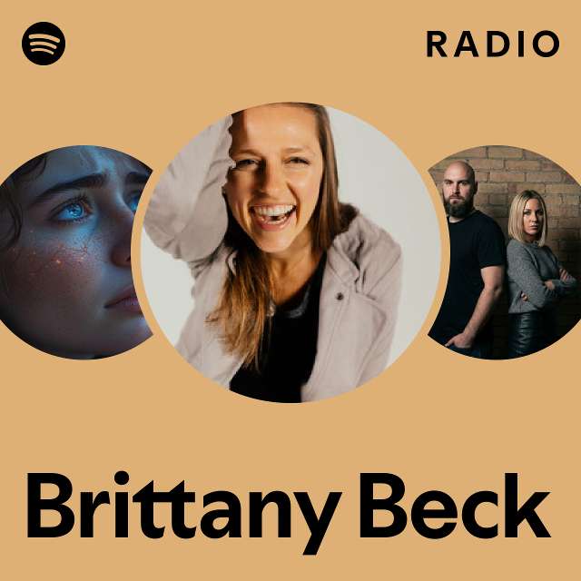 Brittany Beck Radio - playlist by Spotify | Spotify