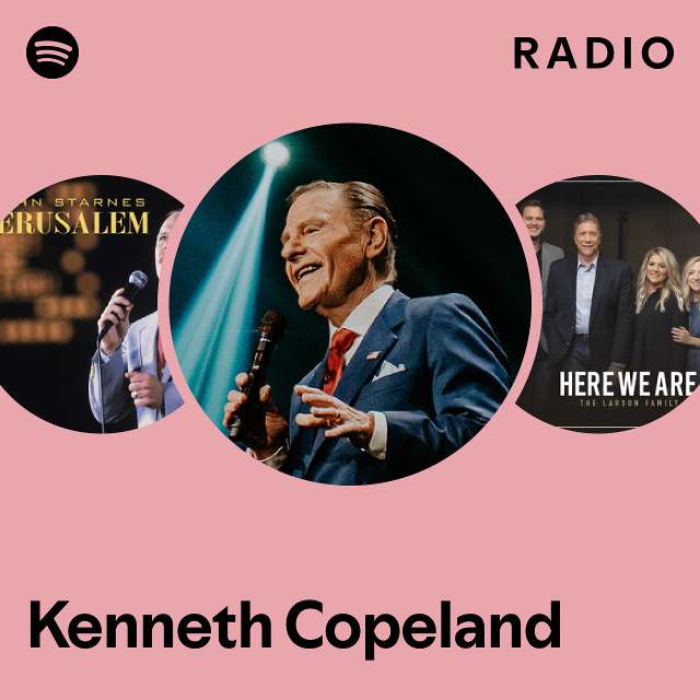 Kenneth Copeland Radio - playlist by Spotify | Spotify