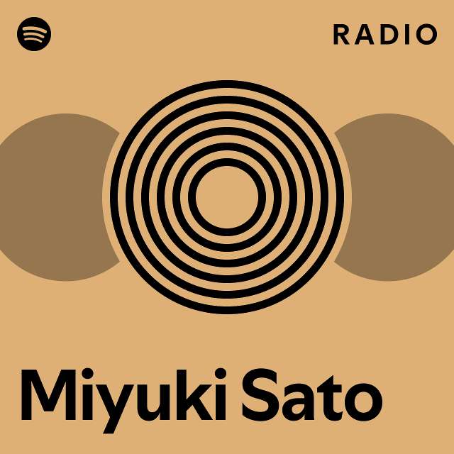 Miyuki Sato Radio - playlist by Spotify | Spotify