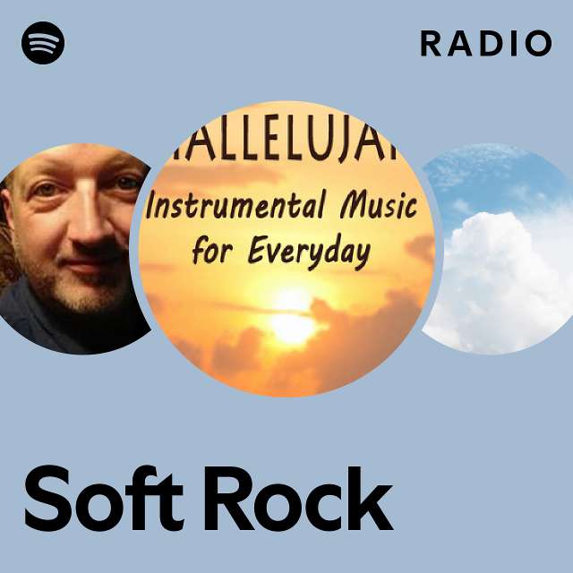 Soft Rock Radio - playlist by Spotify | Spotify
