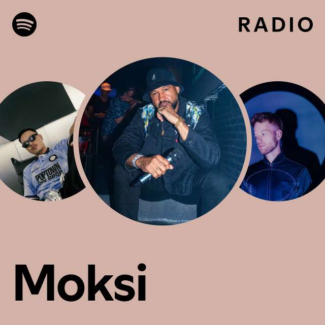 Moksi Radio - playlist by Spotify | Spotify