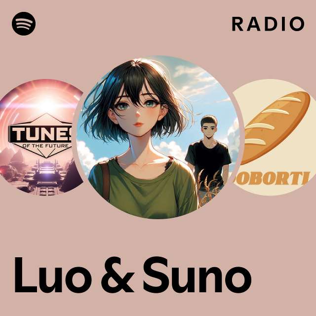 Luo & Suno Radio - playlist by Spotify | Spotify