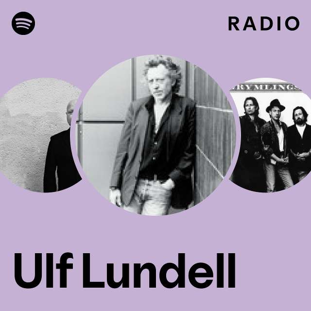 Ulf Lundell Radio - playlist by Spotify | Spotify
