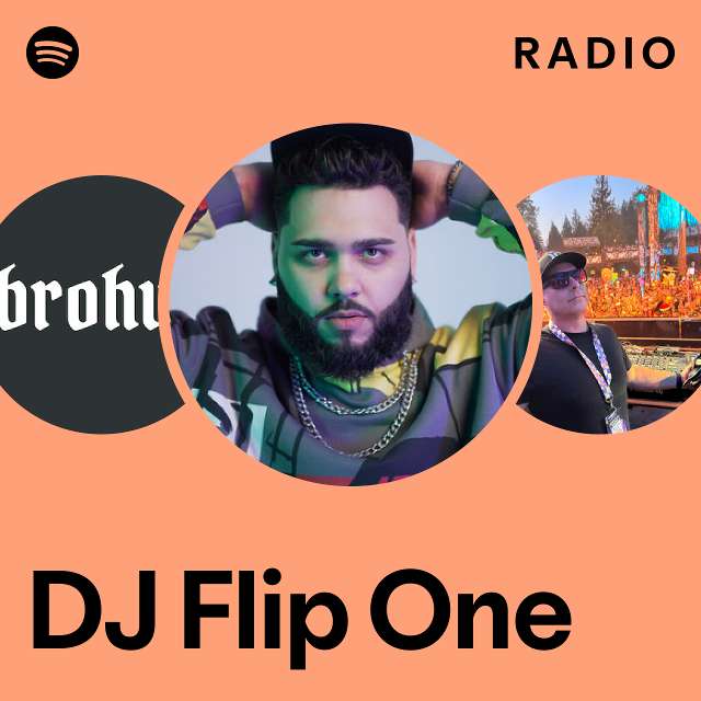 DJ Flip One Radio - playlist by Spotify | Spotify