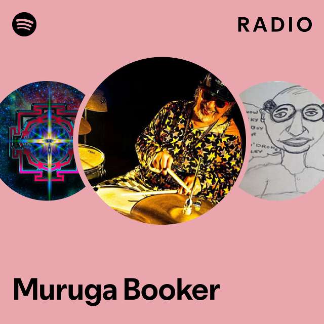 Muruga Booker Radio - playlist by Spotify | Spotify