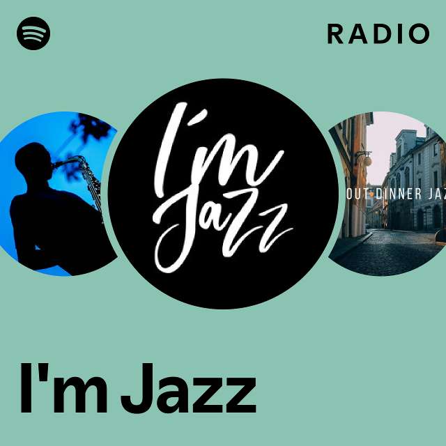 I'm Jazz Radio - playlist by Spotify | Spotify