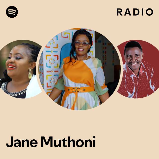 Jane Muthoni Radio - playlist by Spotify | Spotify