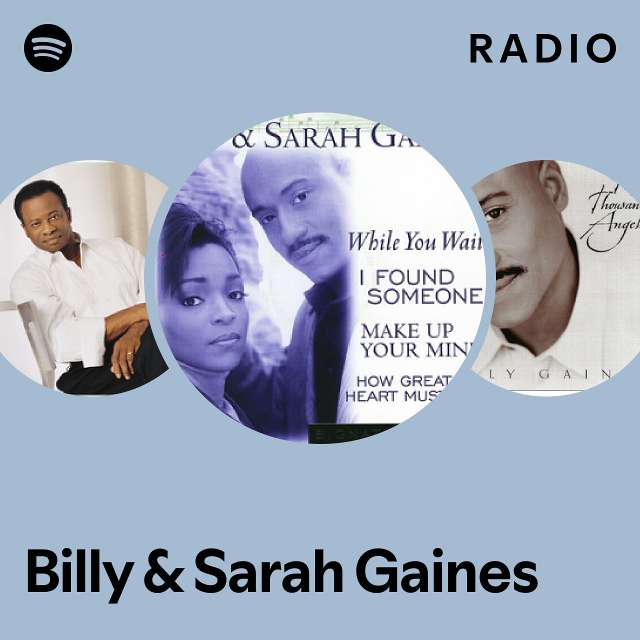 Billy & Sarah Gaines Radio - playlist by Spotify | Spotify