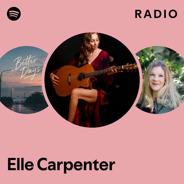 Elle Carpenter Radio - playlist by Spotify | Spotify