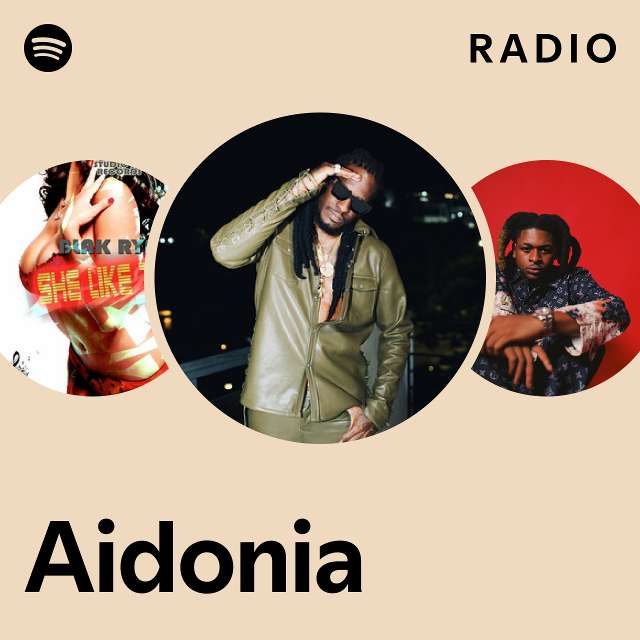 Aidonia Radio - playlist by Spotify | Spotify