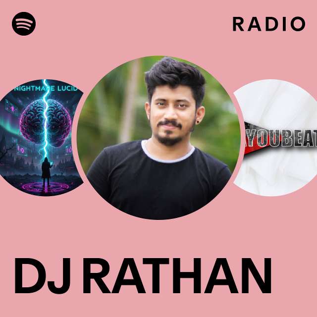 DJ RATHAN Radio - playlist by Spotify | Spotify