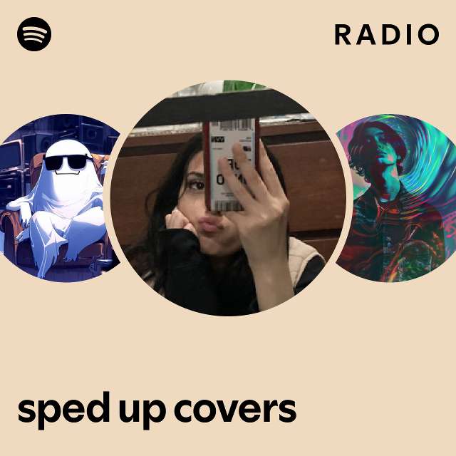 sped up covers Radio - playlist by Spotify | Spotify