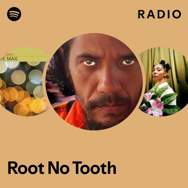 Root No Tooth Radio - playlist by Spotify | Spotify