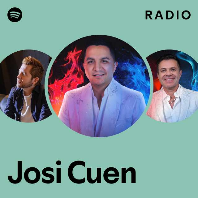 Josi Cuen Radio - playlist by Spotify | Spotify
