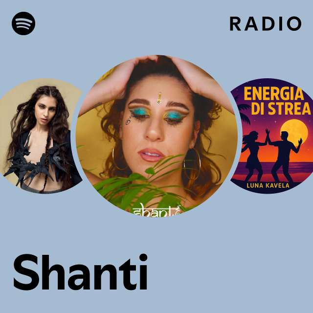 Shanti Radio - playlist by Spotify | Spotify