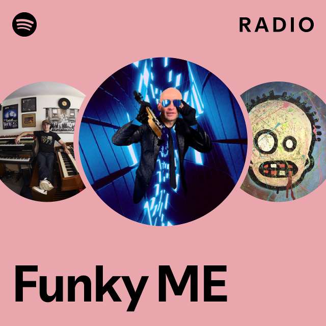 Funky ME Radio - playlist by Spotify | Spotify