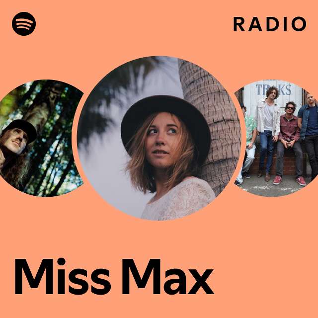 Miss Max Radio - playlist by Spotify | Spotify