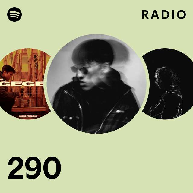 290 Radio - playlist by Spotify | Spotify