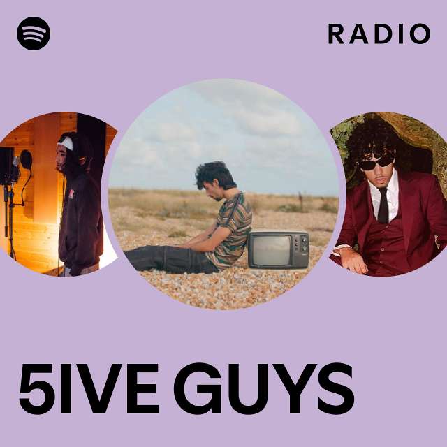 5IVE GUYS Radio - playlist by Spotify | Spotify