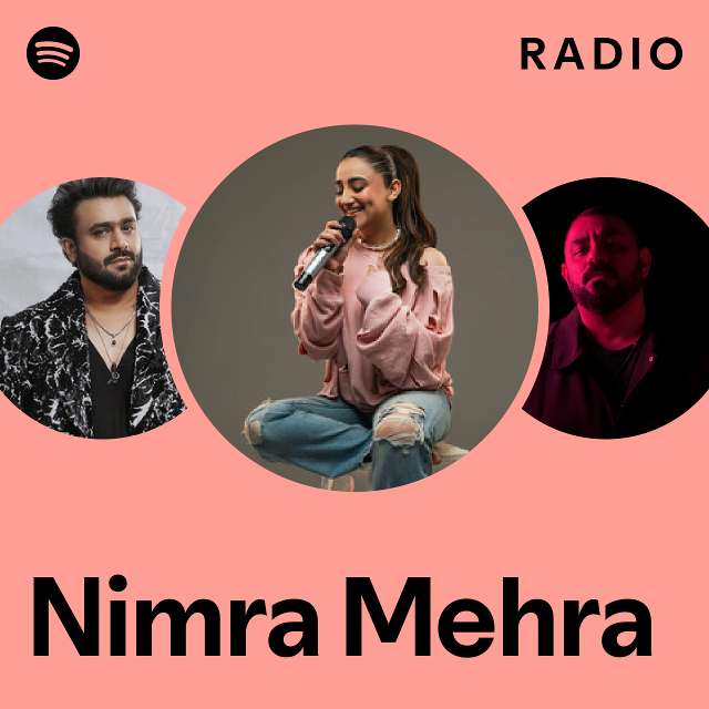 Nimra Mehra Radio - playlist by Spotify | Spotify