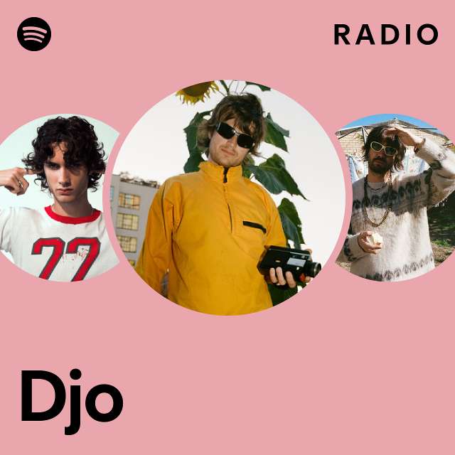 Djo Radio - playlist by Spotify | Spotify