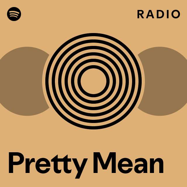 Pretty Mean Radio - playlist by Spotify | Spotify