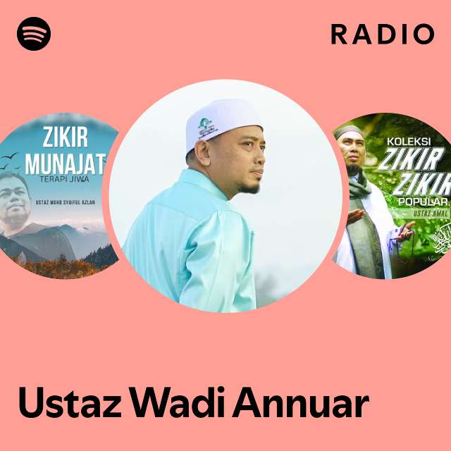 Ustaz Wadi Annuar Radio - playlist by Spotify | Spotify