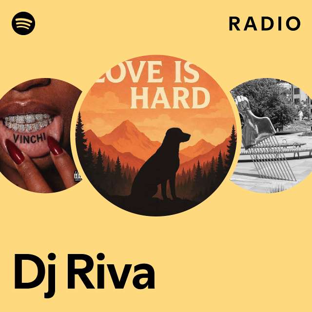Dj Riva Radio - playlist by Spotify | Spotify