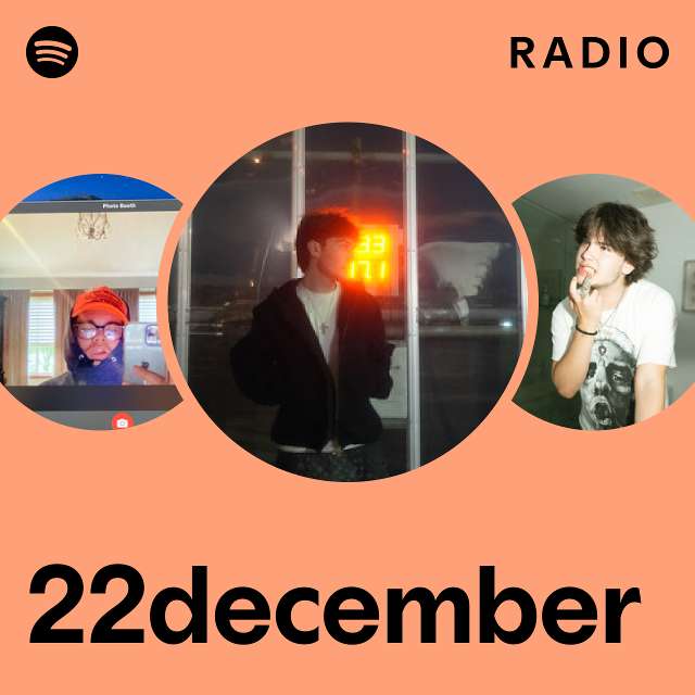 22december Radio - playlist by Spotify | Spotify