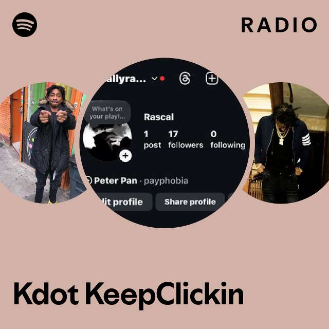 Kdot KeepClickin Radio - playlist by Spotify | Spotify