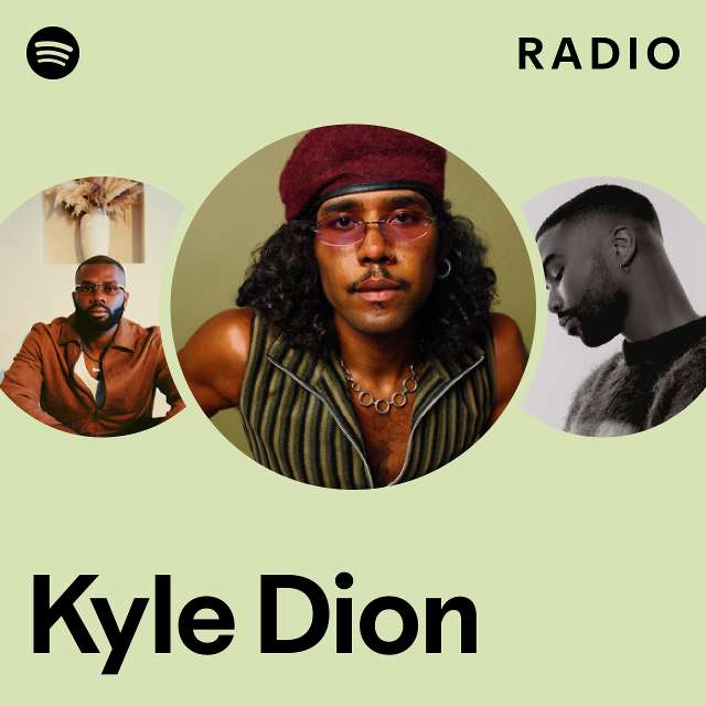 Kyle Dion Radio - playlist by Spotify | Spotify