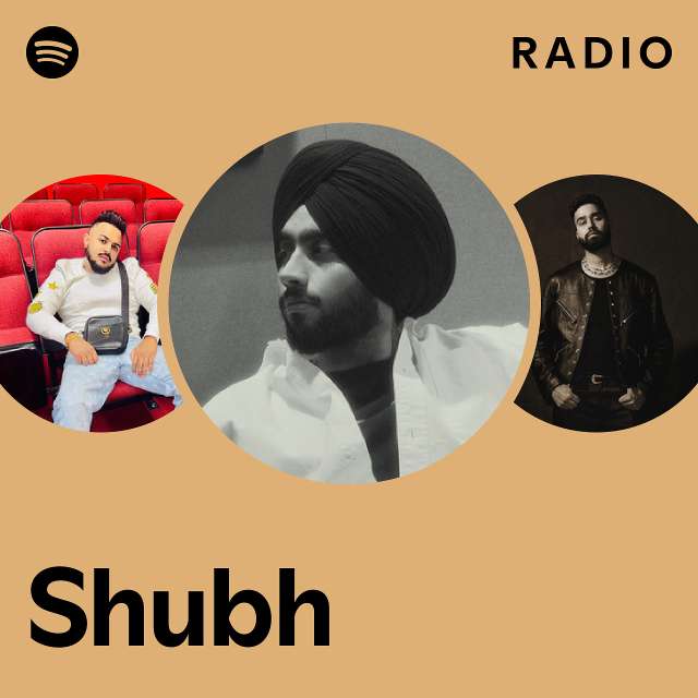Shubh Radio - playlist by Spotify | Spotify