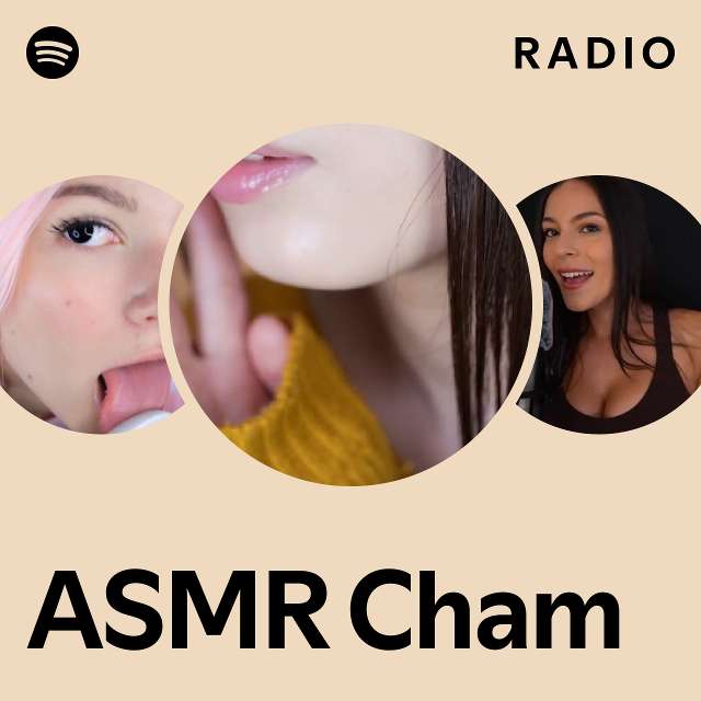 ASMR Cham Radio - playlist by Spotify | Spotify