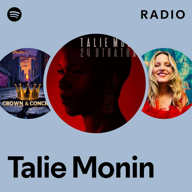 Talie Monin Radio - playlist by Spotify | Spotify