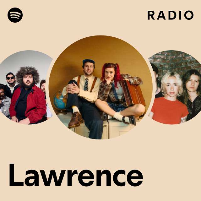 Lawrence Radio - playlist by Spotify | Spotify