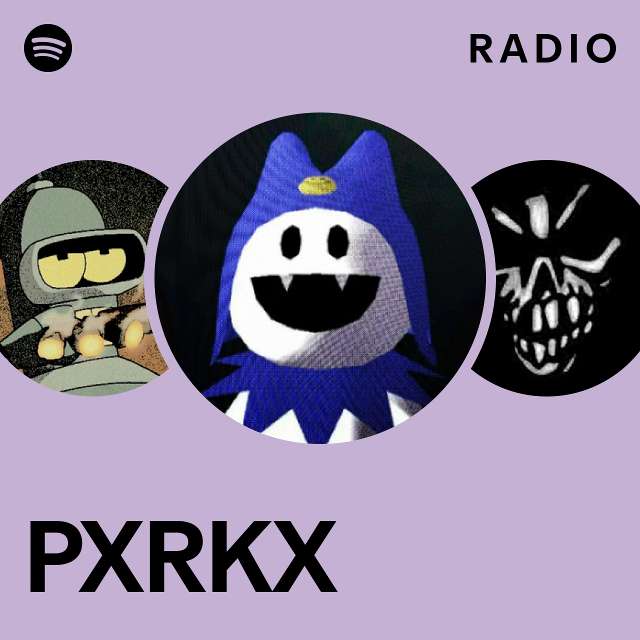 PXRKX Radio - playlist by Spotify | Spotify
