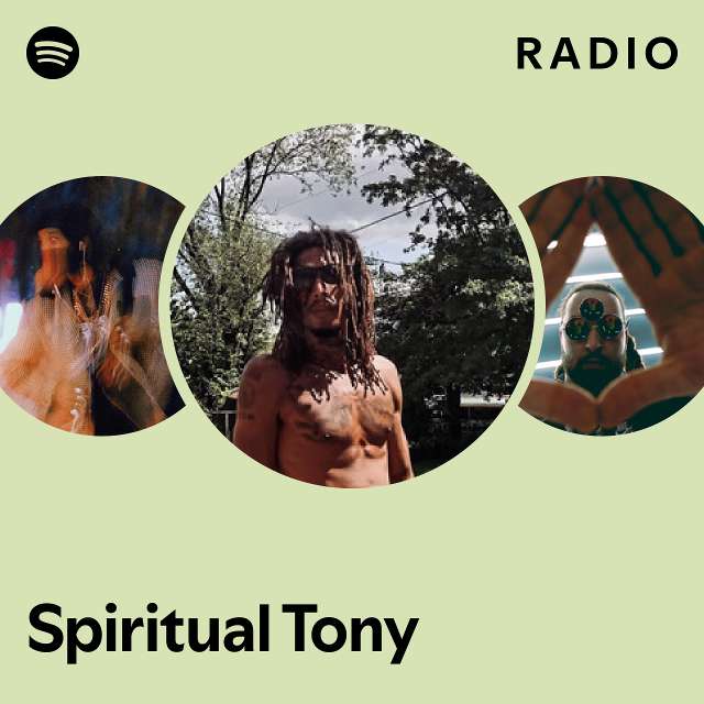 Spiritual Tony Radio - playlist by Spotify | Spotify