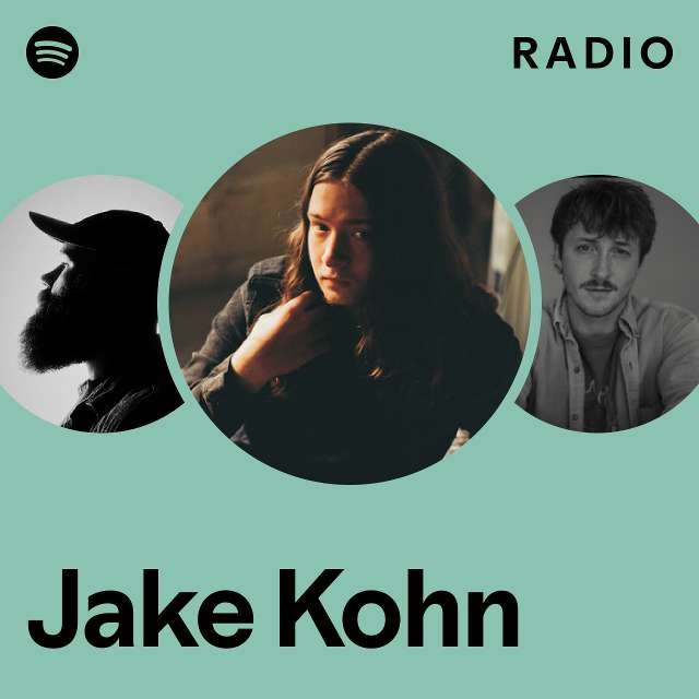 Jake Kohn Radio - playlist by Spotify | Spotify