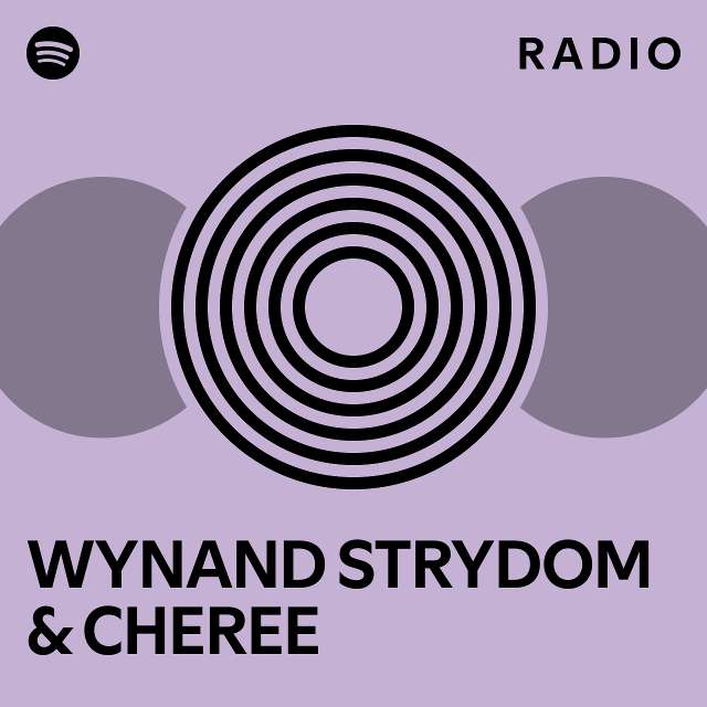 WYNAND STRYDOM & CHEREE Radio - playlist by Spotify | Spotify