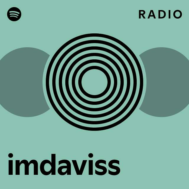 imdaviss Radio - playlist by Spotify | Spotify
