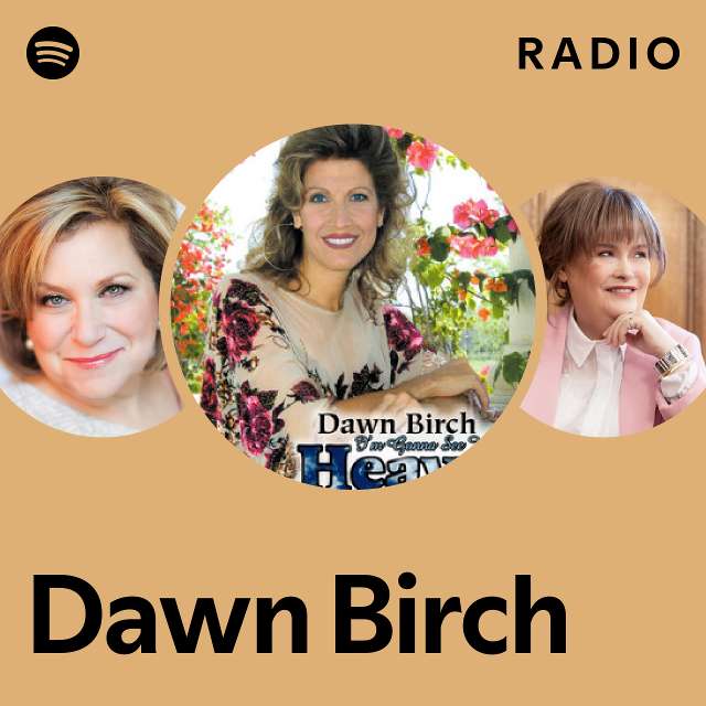 Dawn Birch Radio - playlist by Spotify | Spotify