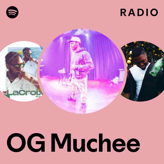 OG Muchee Radio - playlist by Spotify | Spotify