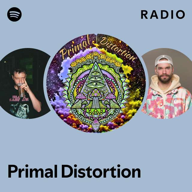 Primal Distortion Radio - playlist by Spotify | Spotify